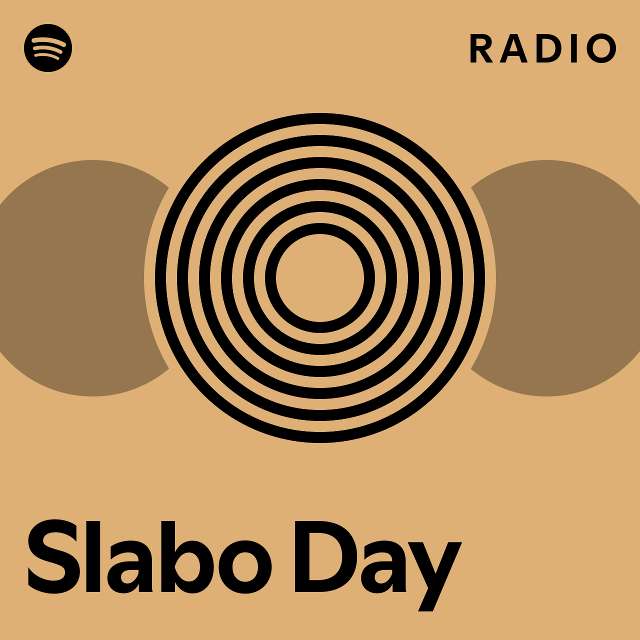 Slabo Day Radio - playlist by Spotify | Spotify