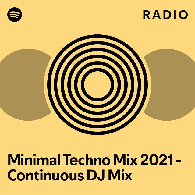 Minimal Techno Mix 2021 - Continuous DJ Mix Radio - playlist by Spotify ...