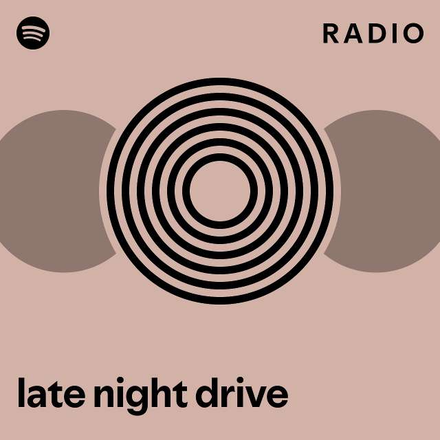 late night drive Radio - playlist by Spotify | Spotify