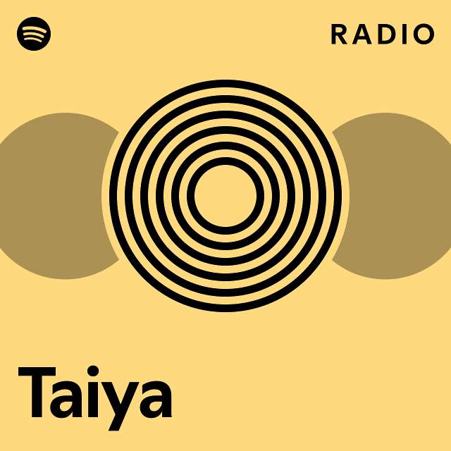 Taiya Radio - playlist by Spotify | Spotify