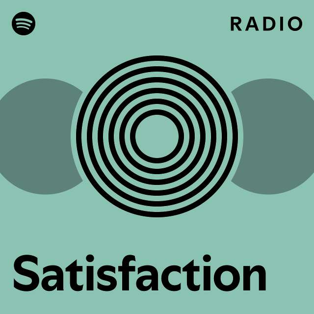 Satisfaction Radio - playlist by Spotify | Spotify