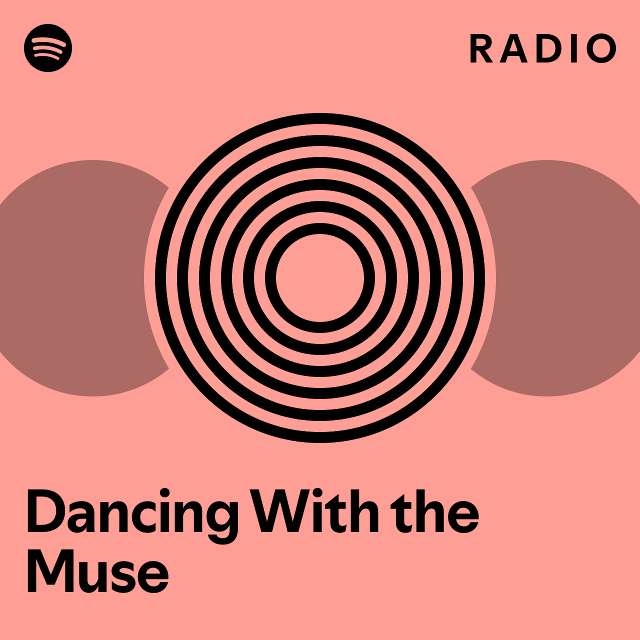 Dancing With the Muse Radio - playlist by Spotify | Spotify