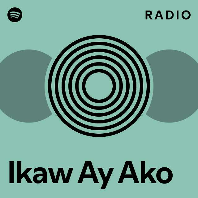 Ikaw Ay Ako Radio - playlist by Spotify | Spotify
