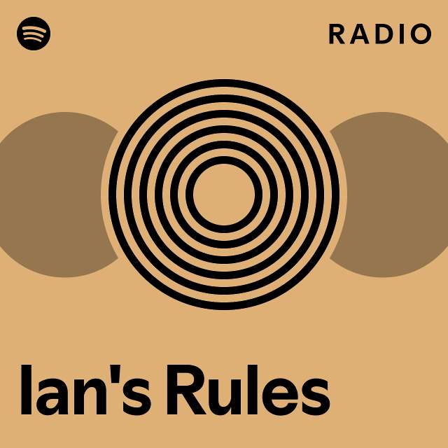 Ian's Rules Radio - playlist by Spotify | Spotify