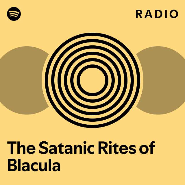 The Satanic Rites of Blacula Radio - playlist by Spotify | Spotify