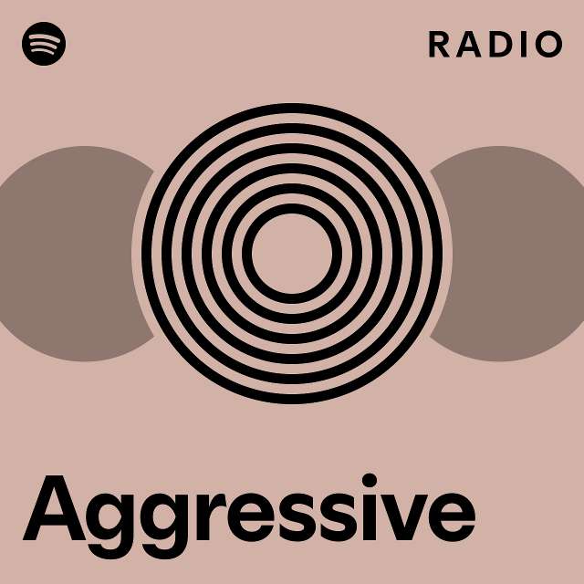 Aggressive Radio - playlist by Spotify | Spotify