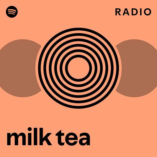 milk tea Radio - playlist by Spotify | Spotify