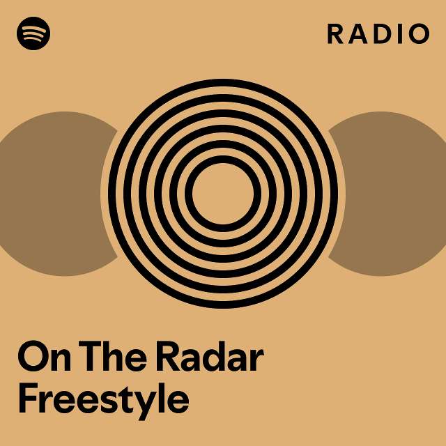 On The Radar Freestyle Radio - playlist by Spotify | Spotify