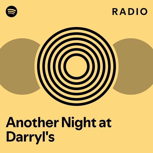 Another Night at Darryl's Radio - playlist by Spotify | Spotify