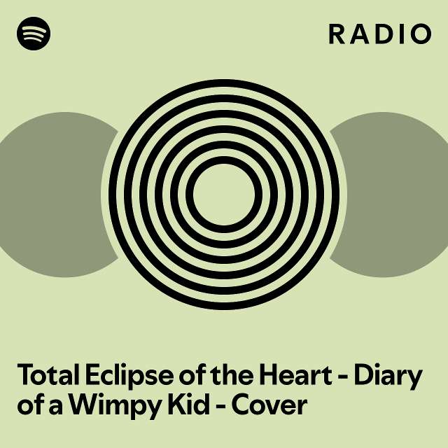 Total Eclipse of the Heart - Diary of a Wimpy Kid - Cover Radio ...