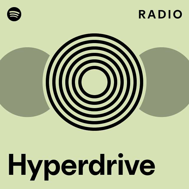 Hyperdrive Radio - playlist by Spotify | Spotify