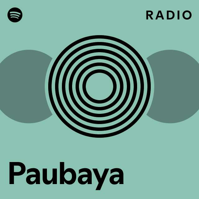 Paubaya Radio - playlist by Spotify | Spotify