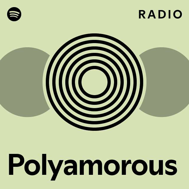 Polyamorous Radio - playlist by Spotify | Spotify