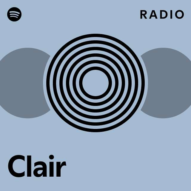 Clair Radio - playlist by Spotify | Spotify