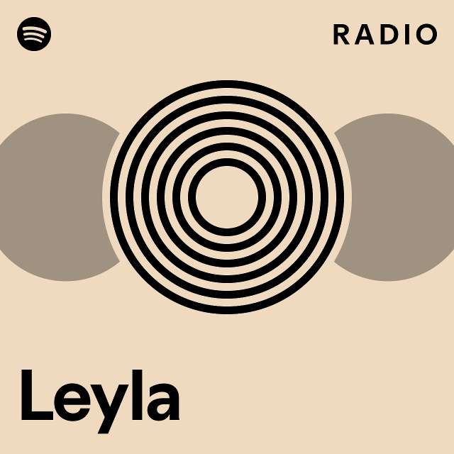 Leyla Radio - playlist by Spotify | Spotify
