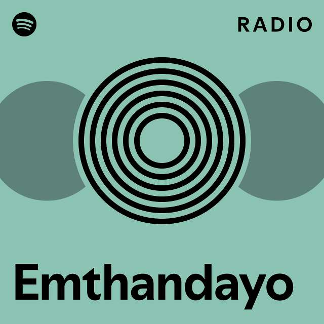 Emthandayo Radio - playlist by Spotify | Spotify