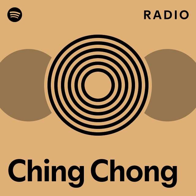 Ching Chong Radio - playlist by Spotify | Spotify