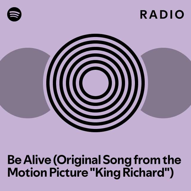 Be Alive (Original Song from the Motion Picture "King Richard") Radio ...