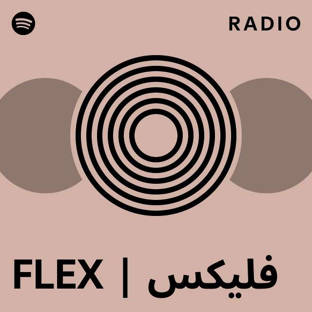 FLEX | فليكس Radio - playlist by Spotify | Spotify