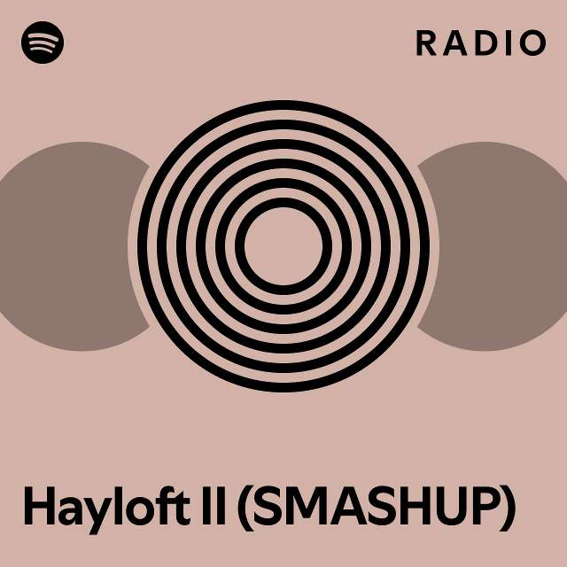 Hayloft II (SMASHUP) Radio - playlist by Spotify | Spotify