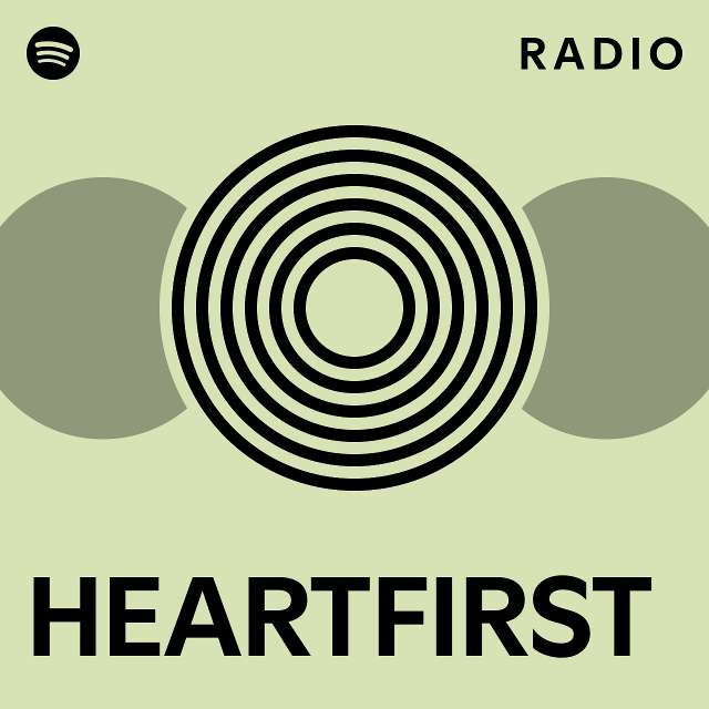 HEARTFIRST Radio - playlist by Spotify | Spotify