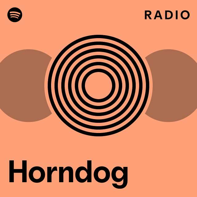 Horndog Radio - playlist by Spotify | Spotify