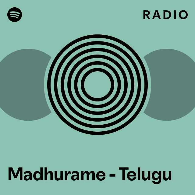 Madhurame - Telugu Radio - playlist by Spotify | Spotify