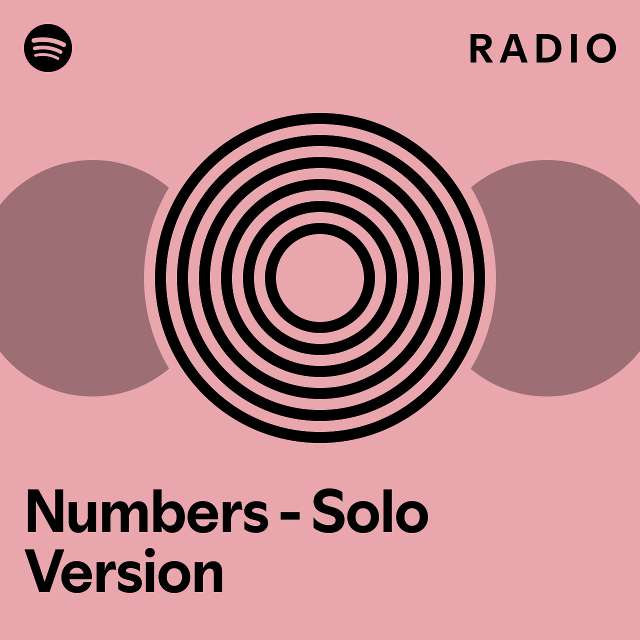 Numbers - Solo Version Radio - playlist by Spotify | Spotify
