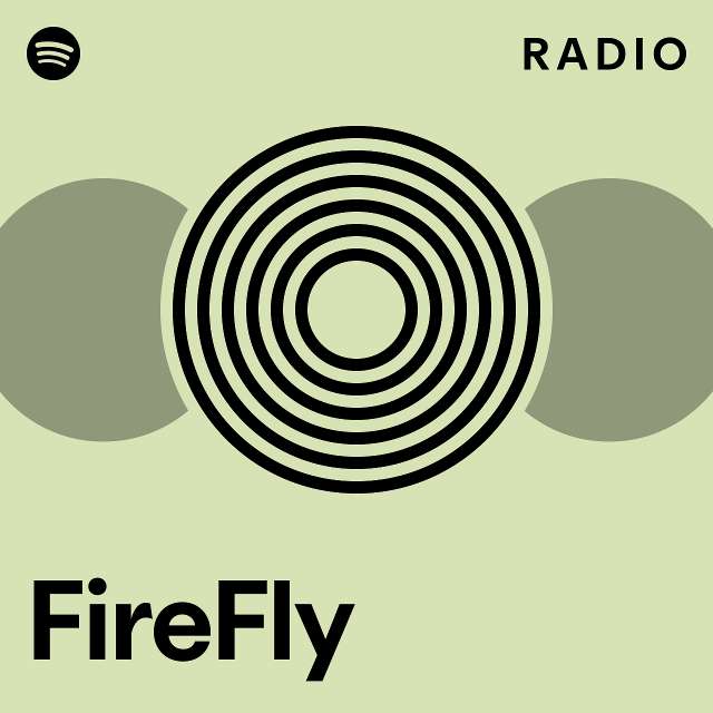 FireFly Radio - playlist by Spotify | Spotify