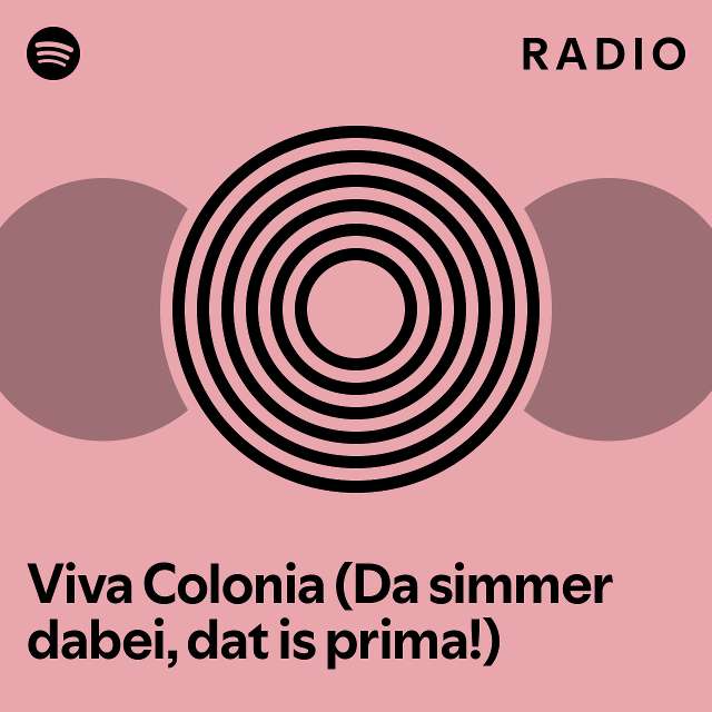 Viva Colonia (Da simmer dabei, dat is prima!) Radio - playlist by ...