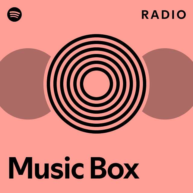 Music Box Radio - playlist by Spotify | Spotify