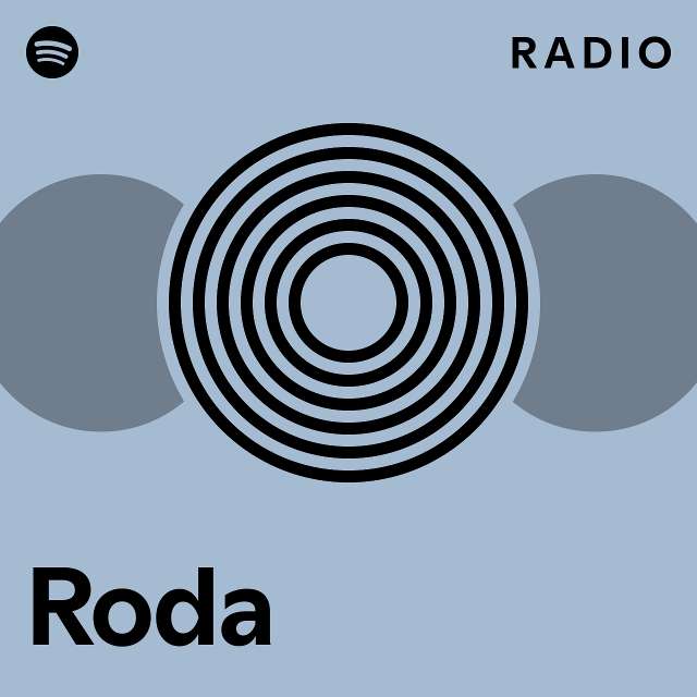 Roda Radio - playlist by Spotify | Spotify