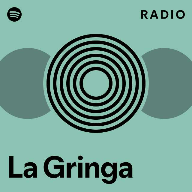 La Gringa Radio - playlist by Spotify | Spotify