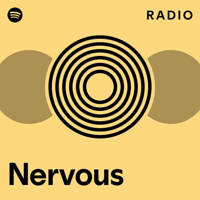 Nervous Radio - playlist by Spotify | Spotify