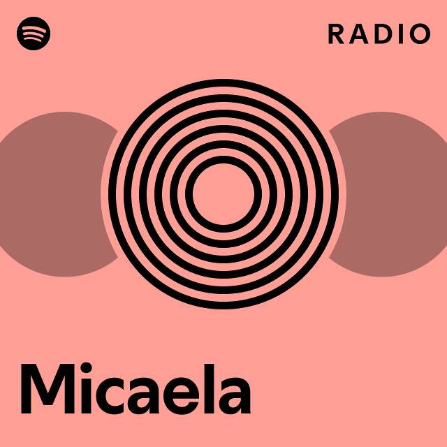 Micaela Radio - playlist by Spotify | Spotify