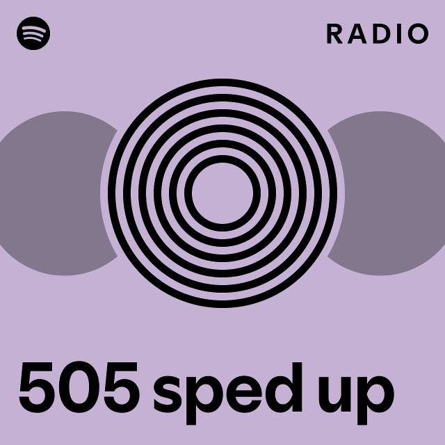 505 sped up Radio - playlist by Spotify | Spotify