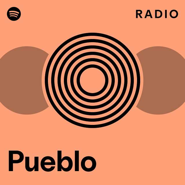 Pueblo Radio - playlist by Spotify | Spotify