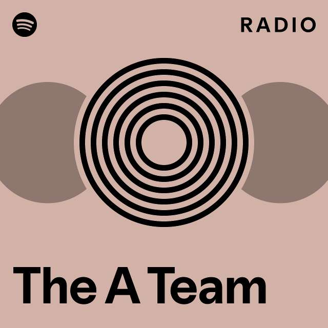The A Team Radio - playlist by Spotify | Spotify