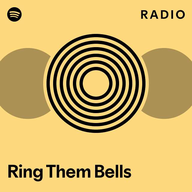 Ring Them Bells Radio - playlist by Spotify | Spotify