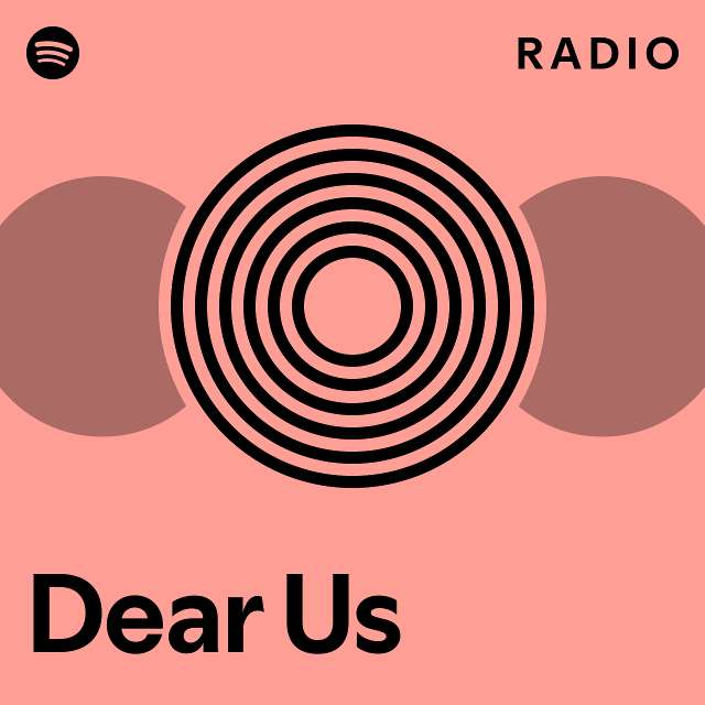 Dear Us Radio - playlist by Spotify | Spotify