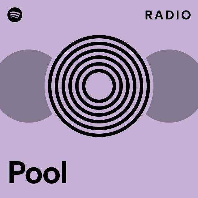 Pool Radio - playlist by Spotify | Spotify