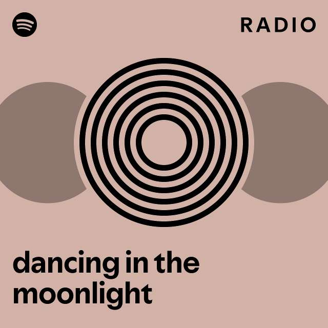 dancing in the moonlight Radio - playlist by Spotify | Spotify