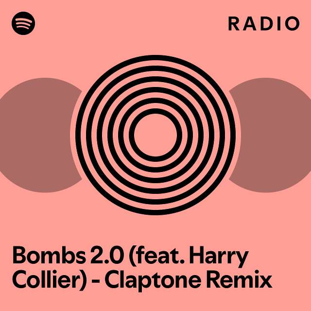 Bombs 2.0 (feat. Harry Collier) - Claptone Remix Radio - playlist by ...