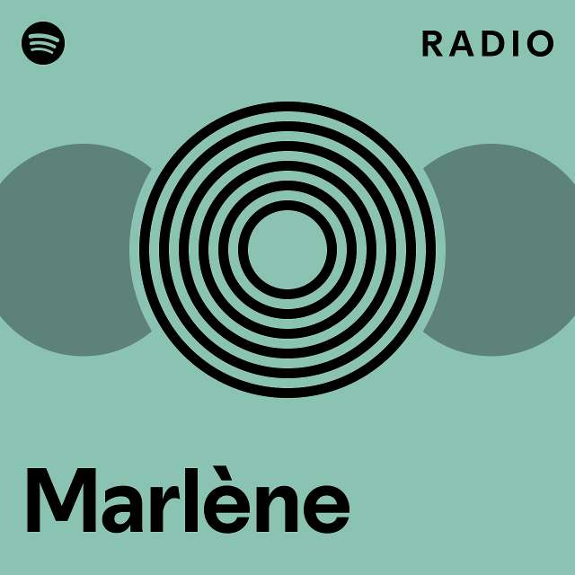 Marlène Radio - playlist by Spotify | Spotify