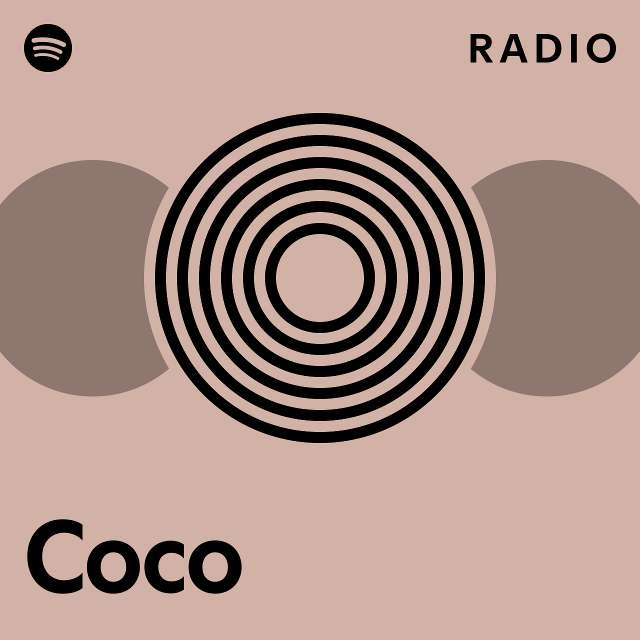 Coco Radio - playlist by Spotify | Spotify
