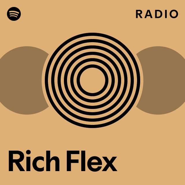 Rich Flex Radio - playlist by Spotify | Spotify