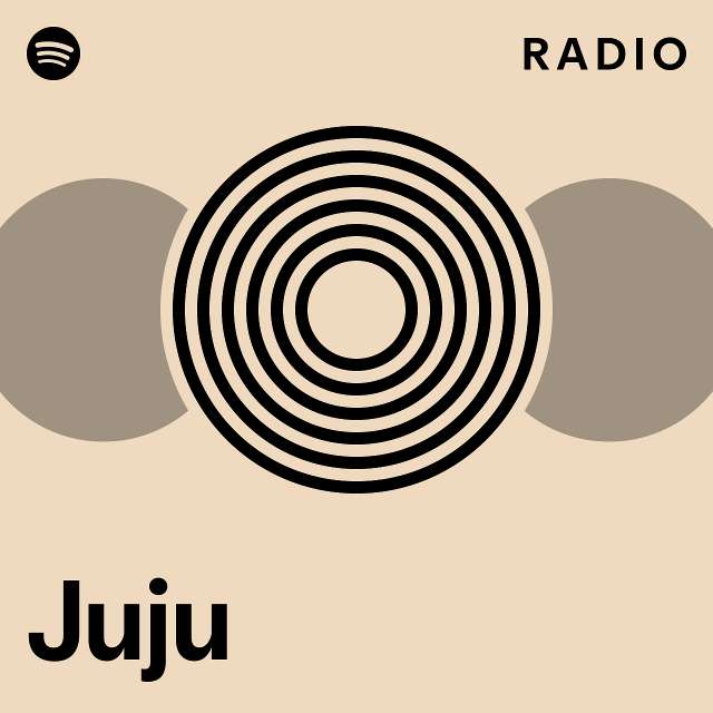 Juju Radio - playlist by Spotify | Spotify