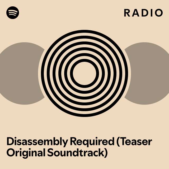 Disassembly Required (Teaser Original Soundtrack) Radio - playlist by ...