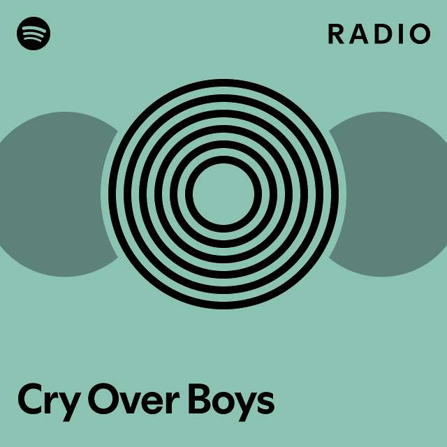 Cry Over Boys Radio - playlist by Spotify | Spotify