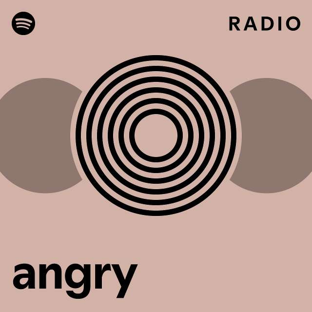 Angry Radio - playlist by Spotify | Spotify